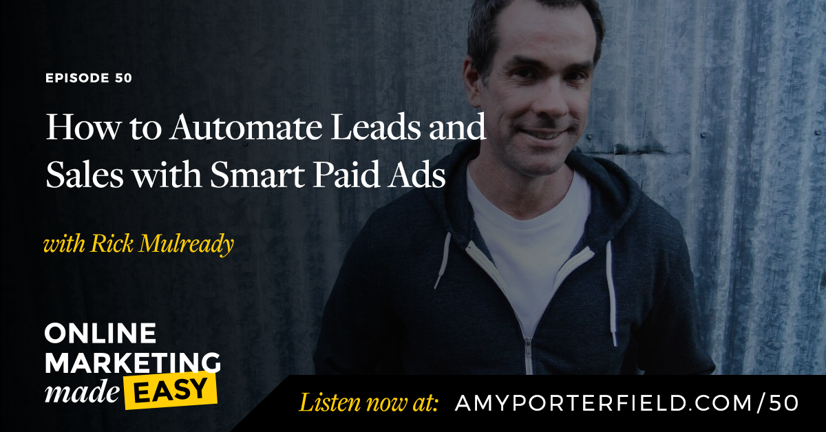 #50: How to Automate Leads and Sales with Smart Paid Ads - Amy ...