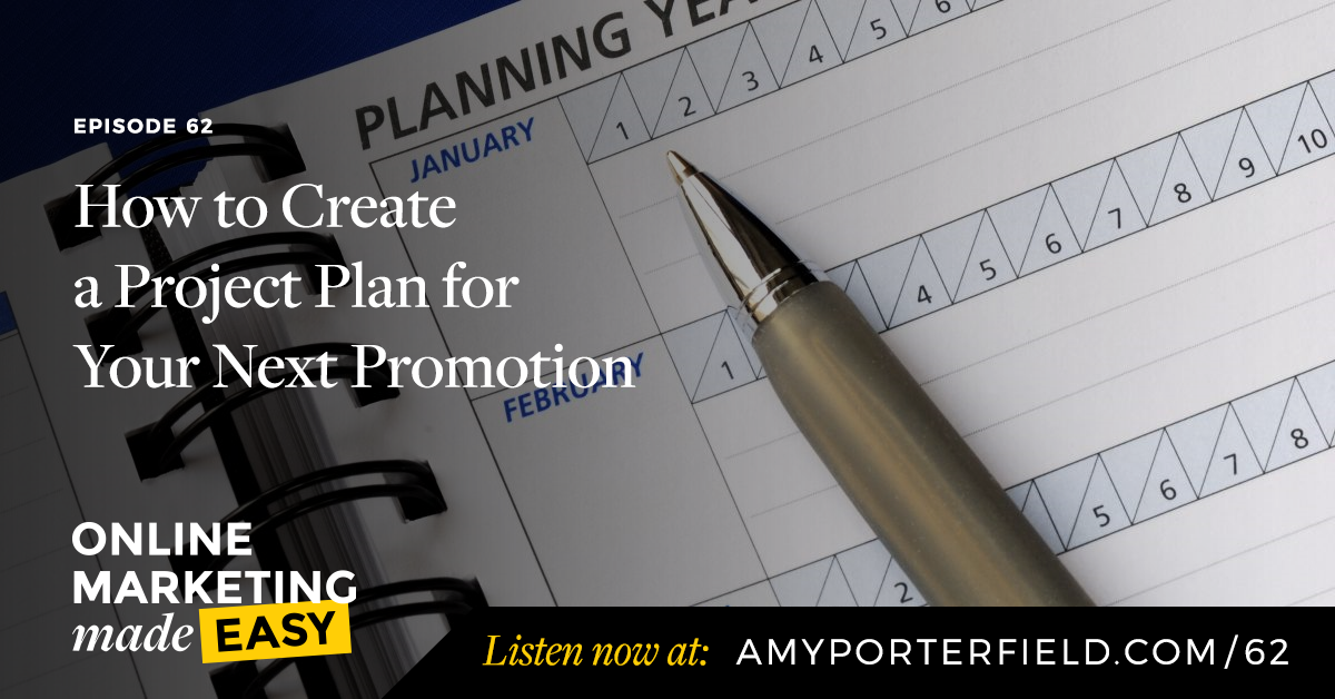 #62: How to Create a Project Plan for Your Next Promotion - Amy ...