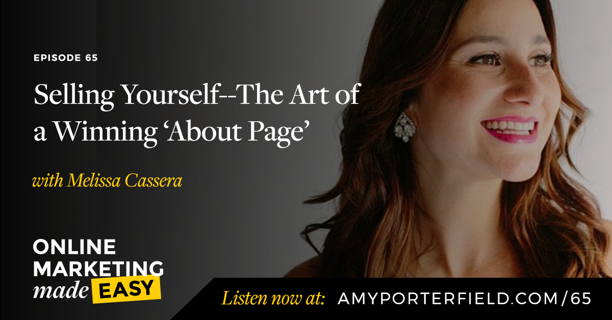 #65: Selling Yourself-The Art of a Winning 'About Page' with Melissa ...