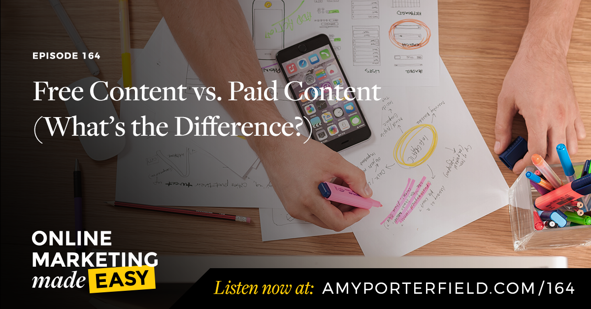 #164: Free Content vs. Paid Content (What’s the Difference?) - Amy ...