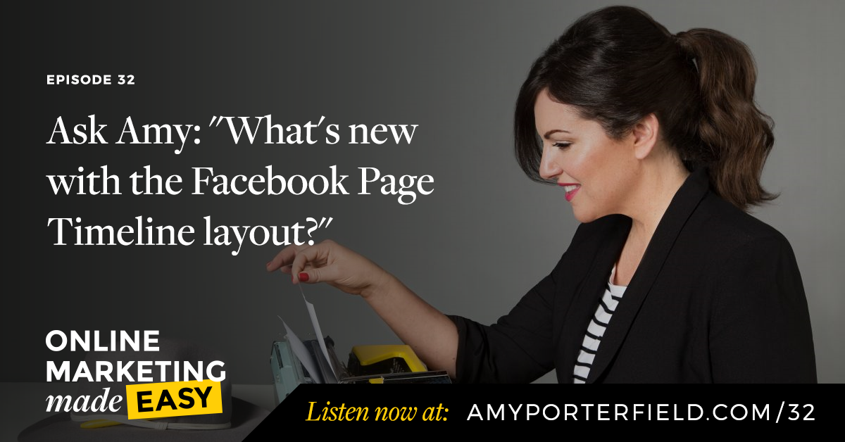 #32: Ask Amy: "What's new with the Facebook Page Timeline layout ...