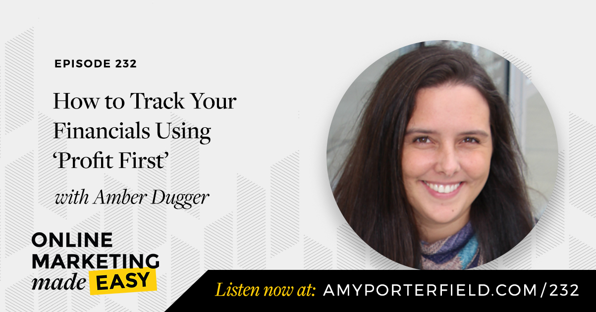 #232: How to Track Your Financials Using ‘Profit First’ with Amber ...