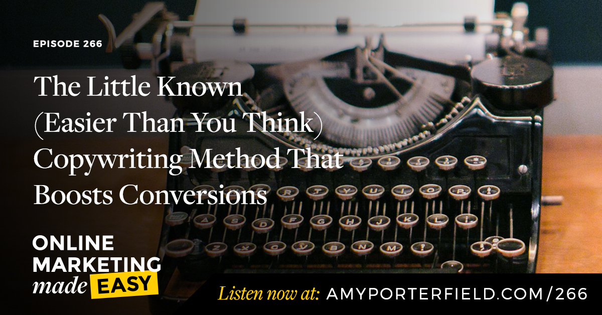 #266: The Little Known (Easier Than You Think) Copywriting Method That ...