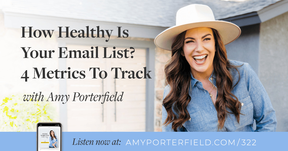 #323: How Healthy Is Your Email List? 4 Metrics To Track - Amy ...