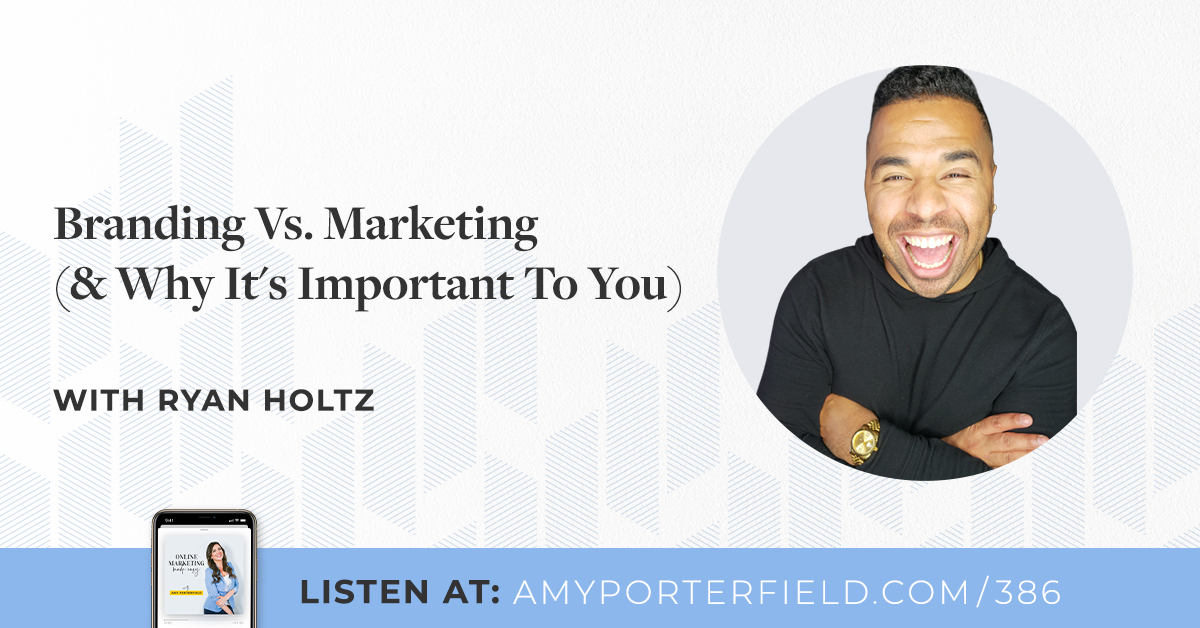 #386: Branding Vs. Marketing (& Why It's Important To You) with Ryan ...