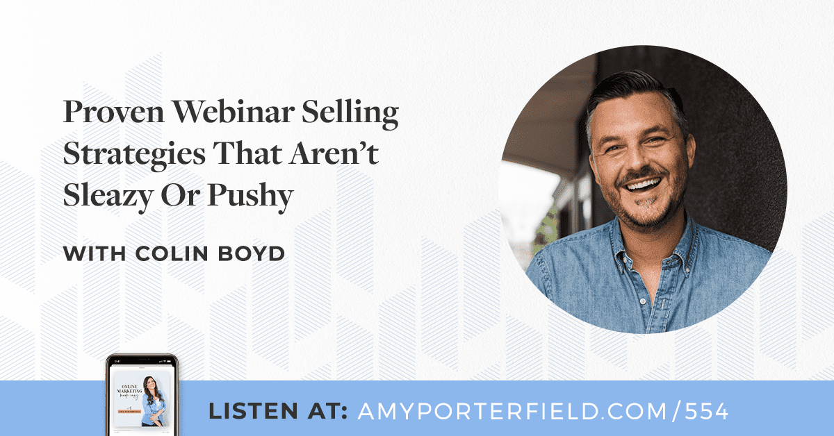#554: Proven Webinar Selling Strategies That Aren’t Sleazy Or Pushy ...
