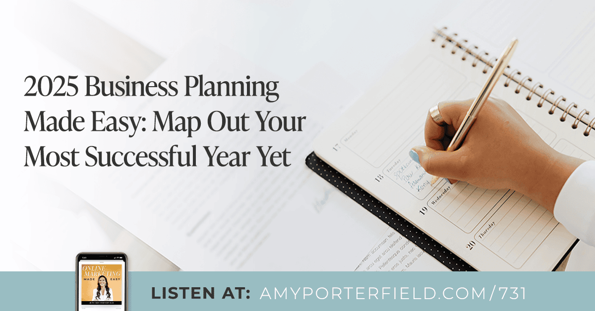 #731: 2025 Business Planning: Map Out Your Most Successful Year - Amy ...